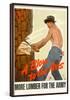 'A Blow to the Axis More Lumber for the Army WWII War Propaganda Art ...