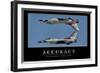'Accuracy: Inspirational Quote and Motivational Poster' Photographic ...