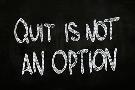 'Quit is Not an Option' Prints - airdone | AllPosters.com