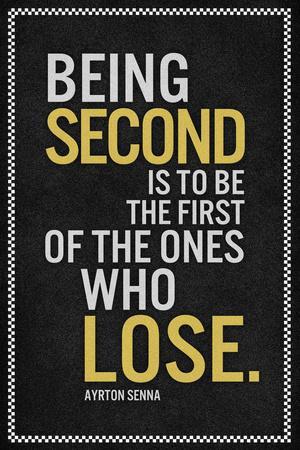 'Ayrton Senna Being Second Quote' Posters | AllPosters.com