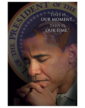 'Barack Obama - This Is Our Moment, This Is Our Time' Posters ...