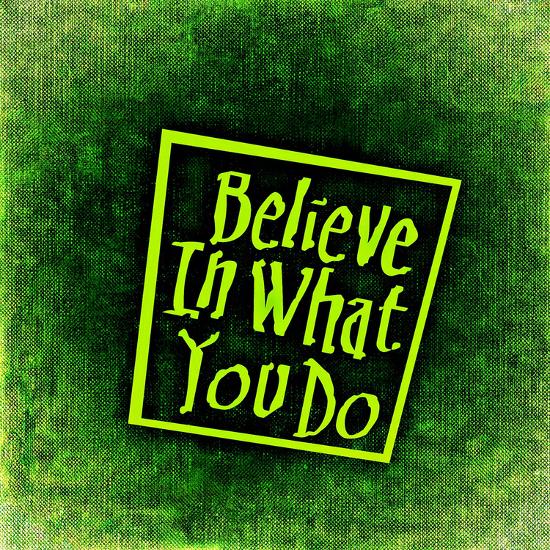 Believe In What You Do Prints Wonderful Dream AllPosters Believe In What You Do Prints Wonderful Dream AllPosters