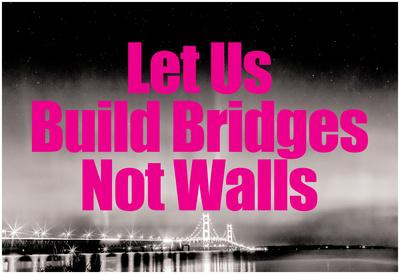 'Build Bridges Not Walls' Posters | AllPosters.com