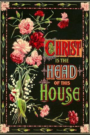 'Christ is the Head of this House' Poster | AllPosters.com