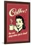 'Coffee You Can Sleep When You Are Dead Funny Retro Poster' Prints ...