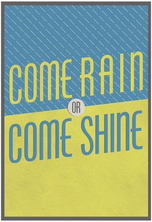 'Come Rain or Come Shine' Posters | AllPosters.com