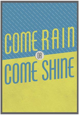 'Come Rain or Come Shine' Posters | AllPosters.com