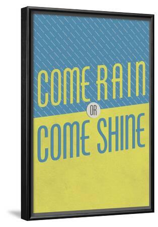 'Come Rain or Come Shine' Posters | AllPosters.com