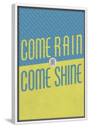 'Come Rain or Come Shine' Posters | AllPosters.com
