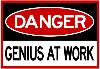 'Danger Genius At Work Sign' Posters | AllPosters.com