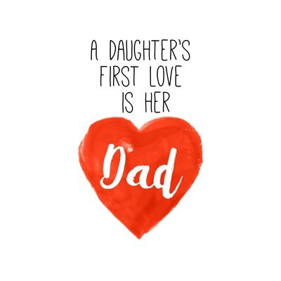 'Daughters First Love is Her Dad' Posters - Sd Graphics Studio ...