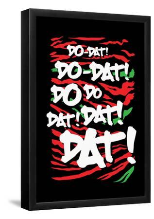 'Do Dat Dat Dat' Prints | AllPosters.com