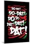 'Do Dat Dat Dat' Prints | AllPosters.com
