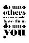 Do Unto Others | AllPosters.com