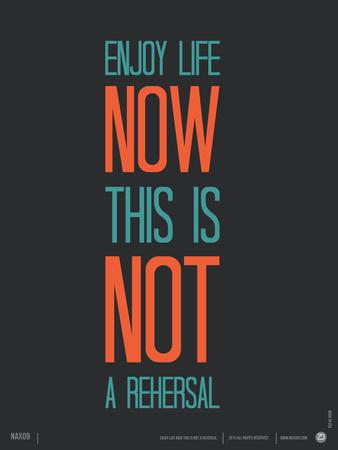 'Enjoy Life Now Poster' Print - NaxArt | AllPosters.com