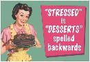 'Stressed is Desserts Spelled Backwards Funny Poster' Prints - Ephemera ...