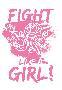 'Fight Like A Girl! - Pink' Posters | AllPosters.com