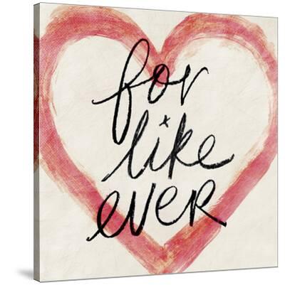 'For Like Ever' Stretched Canvas Print - Lottie Fontaine | AllPosters.com