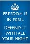 'Freedom is in Peril, Defend It With All Your Might (Motivational, Blue ...