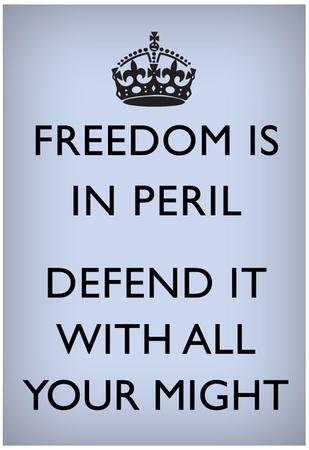 'Freedom is in Peril, Defend It With All Your Might (Motivational, Pale ...
