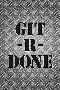 'Git R Done Motivational Print Poster' Print | AllPosters.com