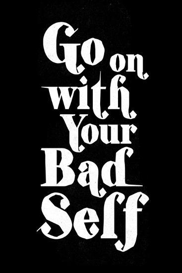 Go On With Your Bad Self Prints AllPosters go-on-with-your-bad-self-prints-allposters