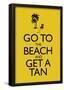 'Go To the Beach and Get a Tan Poster' Prints | AllPosters.com