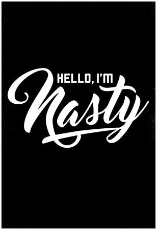 'Hello, I'm Nasty' Poster | AllPosters.com