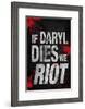 'If Daryl Dies We Riot Television Poster' Prints | AllPosters.com