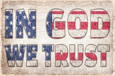 'In God We Trust' Posters - Kimberly Allen | AllPosters.com
