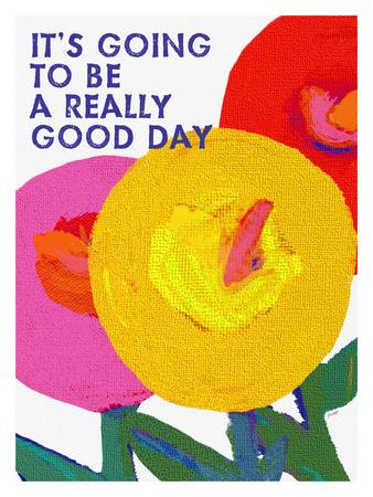 'Its Going To Be A Really Good Day' Giclee Print - Lisa Weedn ...