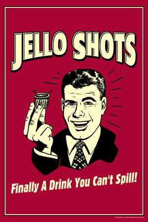 'Jello Shots Finally A Drink You Can't Spill Funny Retro Poster' Poster ...