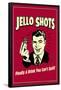 'Jello Shots Finally A Drink You Can't Spill Funny Retro Poster' Poster ...