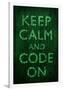 'Keep Calm and Code On' Posters | AllPosters.com