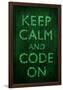 'Keep Calm and Code On' Posters | AllPosters.com