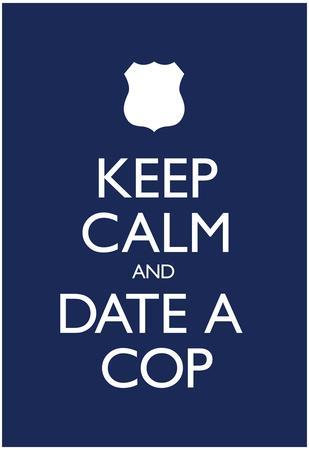 'Keep Calm and Date a Cop Poster' Posters | AllPosters.com