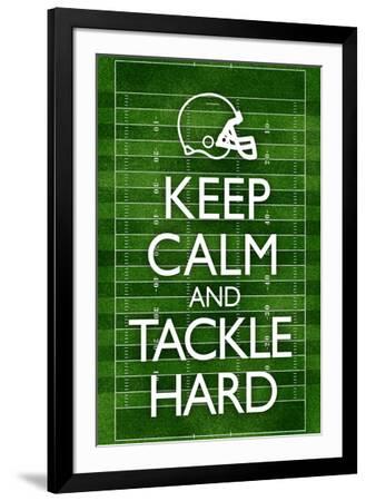 'Keep Calm and Tackle Hard Football' Prints | AllPosters.com