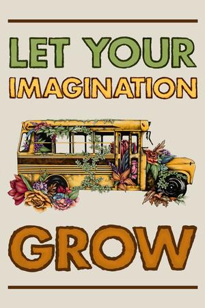 'Let Your Imagination Grow' Photo | AllPosters.com