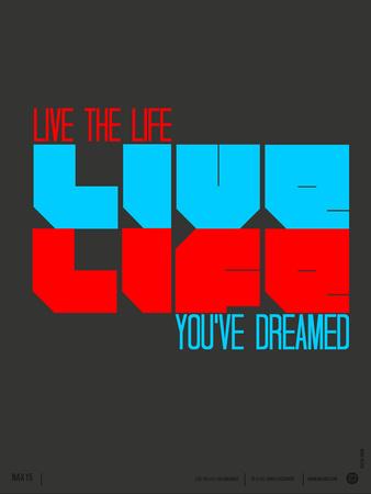 'Live Life Poster' Poster - NaxArt | AllPosters.com