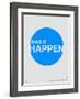 'Make it Happen Poster' Prints - NaxArt | AllPosters.com