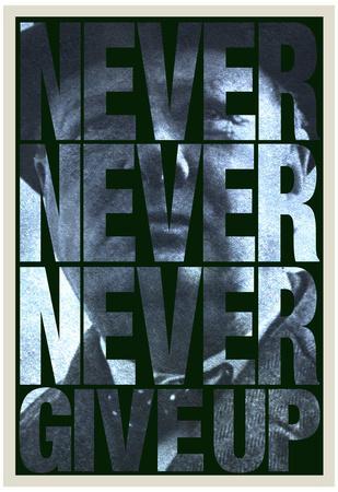 'Never Never Never Give Up' Posters | AllPosters.com