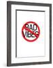 'No Bad Vibes - Vertical Sign' Prints | AllPosters.com