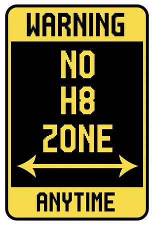 'No H8 Zone Anytime' Photo | AllPosters.com