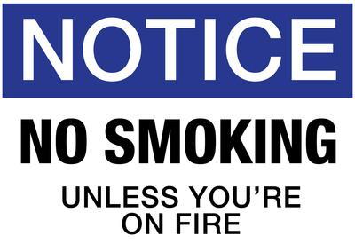 'No Smoking Unless You're On Fire Notice Sign Poster' Posters ...