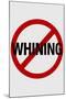 'No Whining' Poster | AllPosters.com