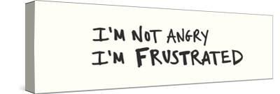 'Not Angry' Stretched Canvas Print - Urban Cricket | AllPosters.com