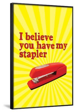 'Office Space Movie (I Believe You Have My Stapler)' Prints ...
