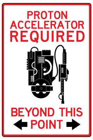 'Proton Accelerator Required Past This Point Sign Poster' Poster ...