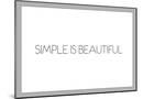 'Simple Is Beautiful' Posters | AllPosters.com