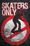 'Skaters Only (Skating on Sign)' Posters | AllPosters.com